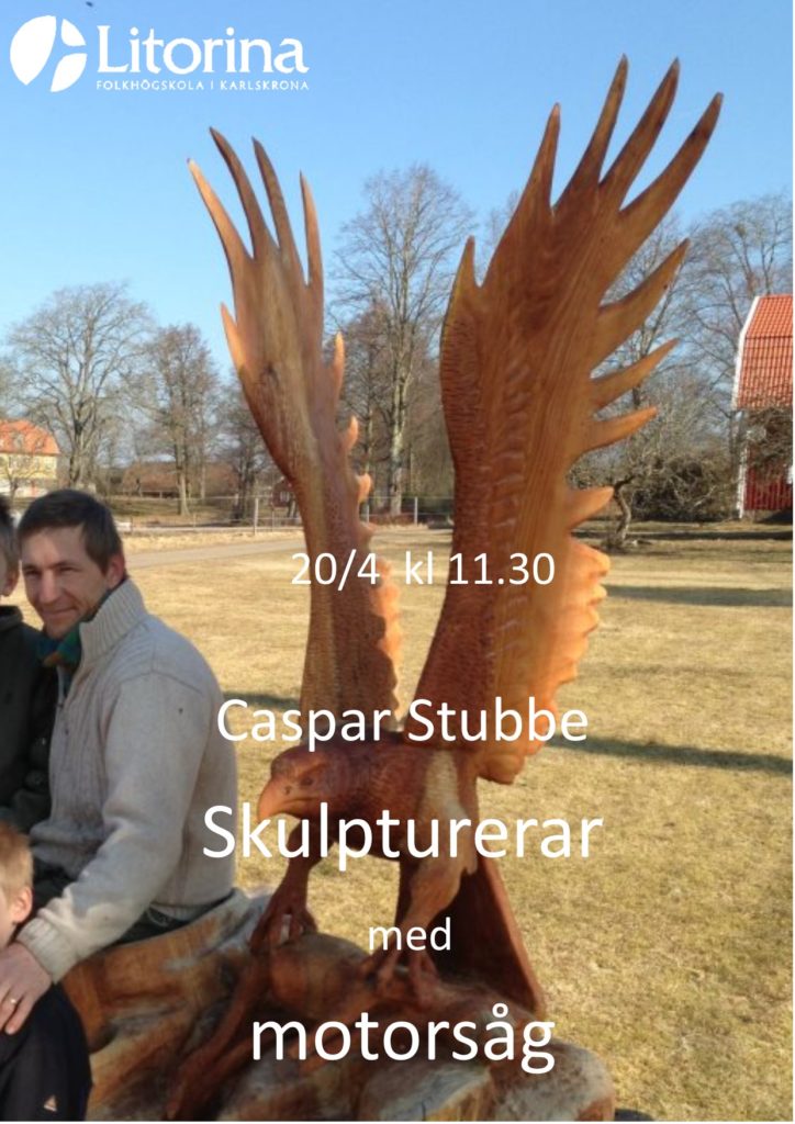 Motorsågskonst med Caspar Stubbe | Litorina Folkhögskola